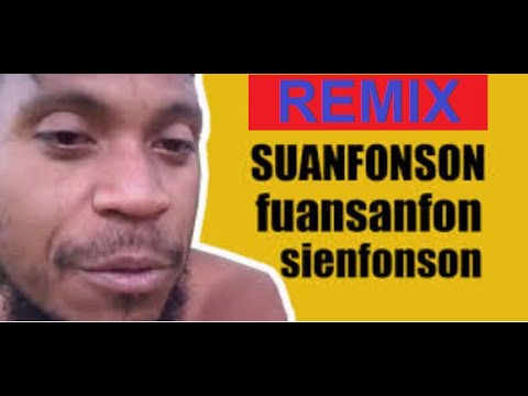 SUANFONSON - REMIX fuansonfon sienfonson - YouTube