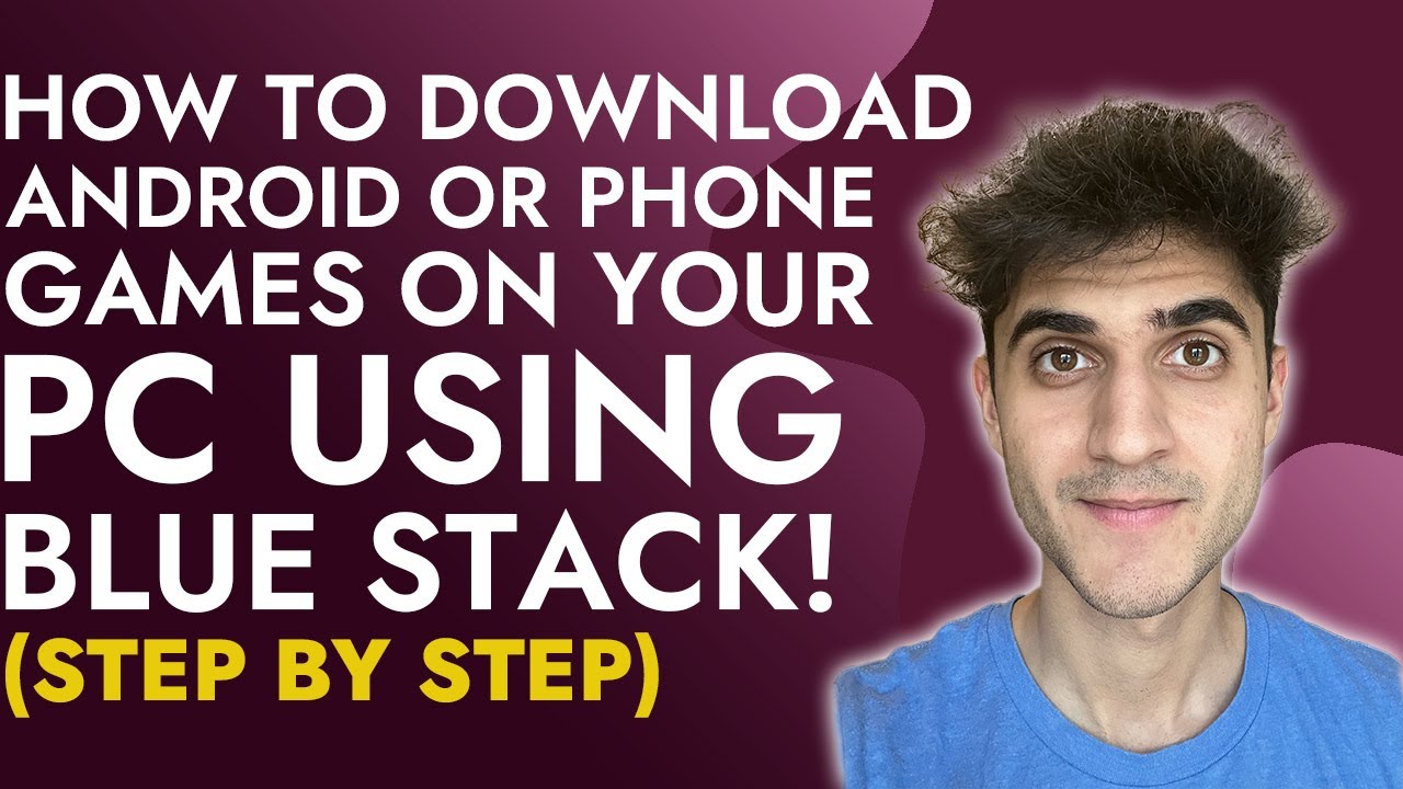 How to download android or phone games on your PC using Blue Stack ...