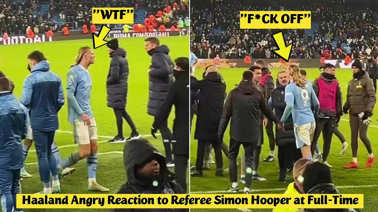 😡Erling Haaland Angry Reaction to Referee Simon Hooper at Full-Time during Man City vs Tottenham ...