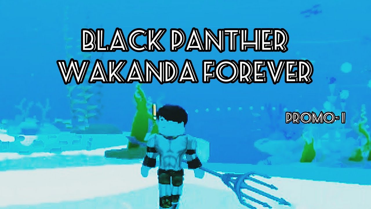 Roblox Black Panther: Wakanda Forever | Long Live Wakanda | Promo- 1 ...