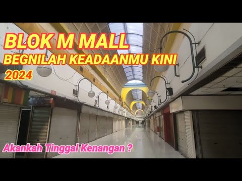 Inilah Kondisi Blok M Mall Jakarta Terkini 2024 || Riwayatmu Kini - YouTube