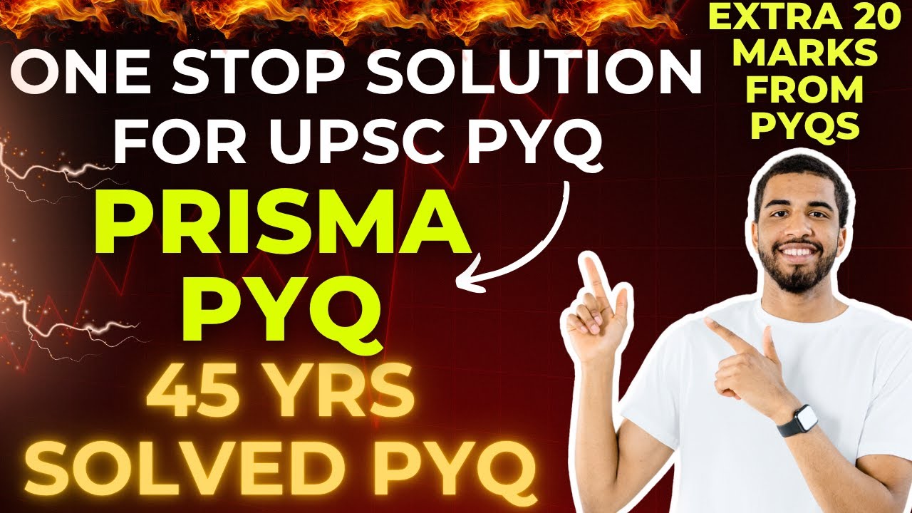 UPSC PYQ = Extra +20 Marks in Prelims | 45 Years PYQs Solved | PRISMA ...