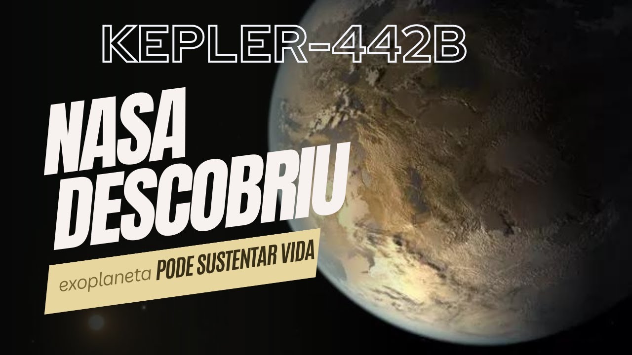NASA DESCOBRE EXOPLANETA KEPLER-442B E OS MISTÉRIOS DA FOTOSSÍNTESE ...