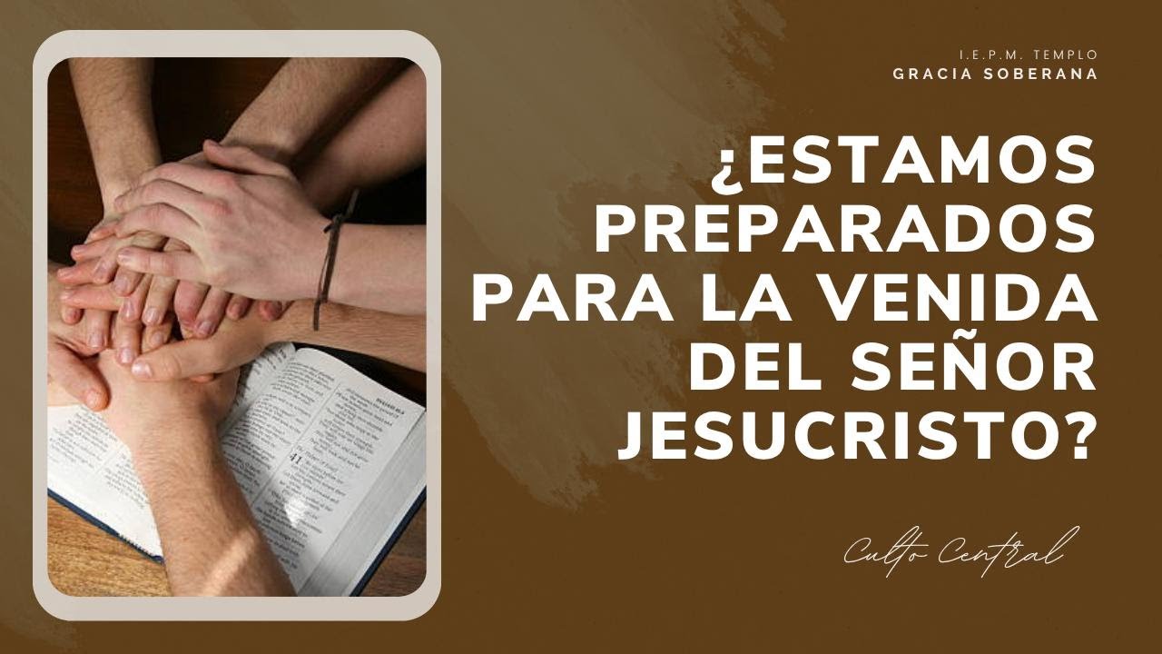 ⛪ ¿Estamos preparados para la venida del Señor Jesucristo | Tito 2:11 ...