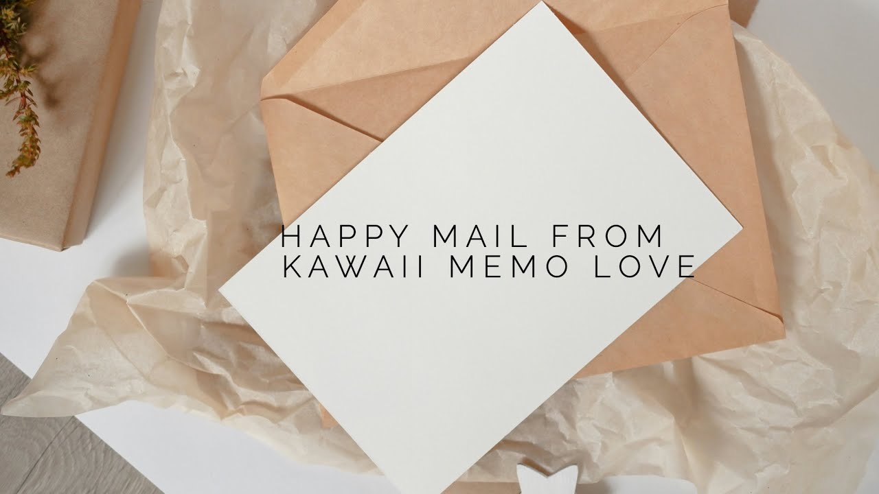 Happy Mail from Kawaii Memo Love - YouTube