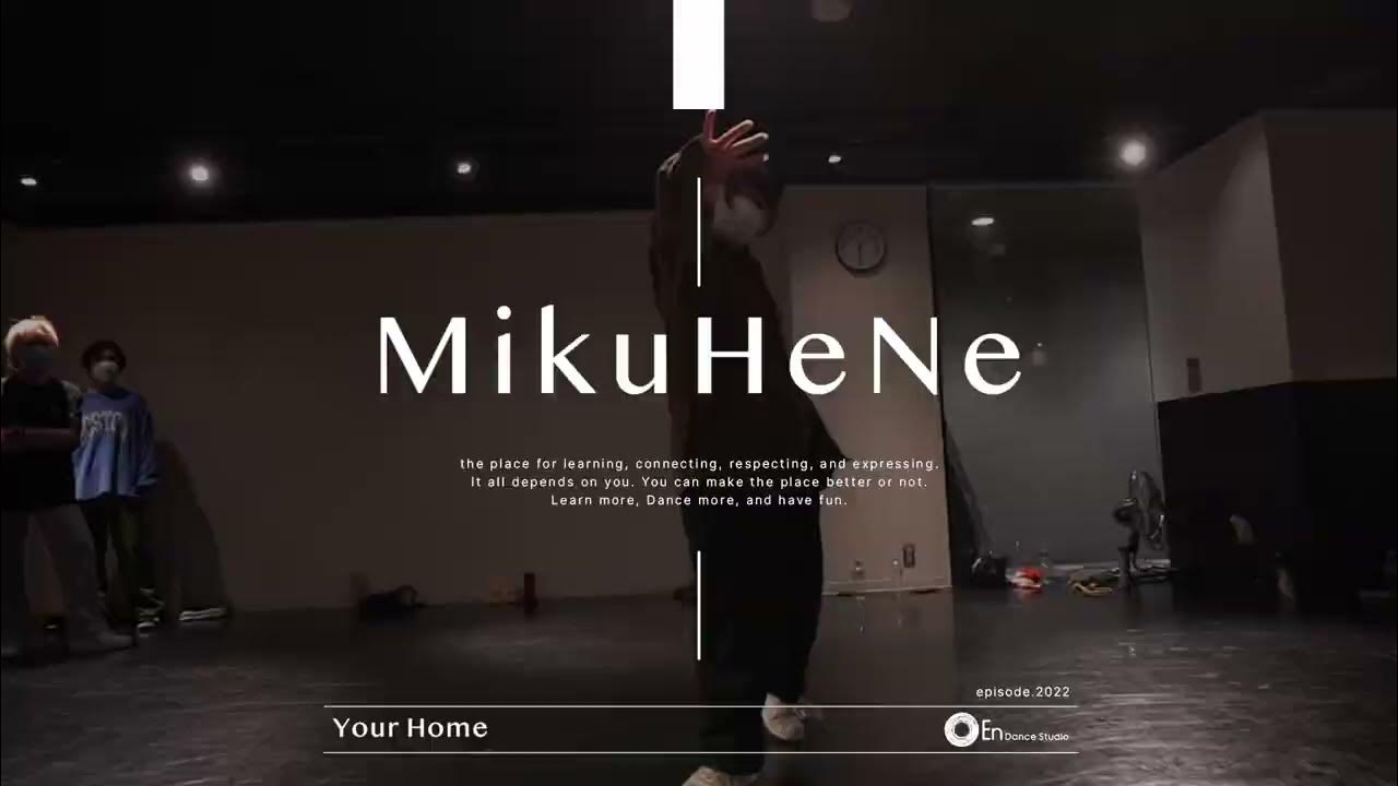 MikuHeNe " Your Home / avex ROYALBRATS feat.RIEHATA "@En Dance Studio SHIBUYA - YouTube