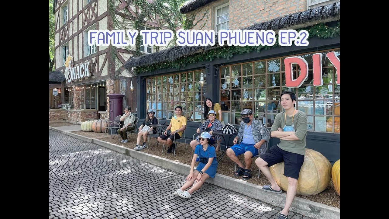 Suan Phueng Trip August 2022 EP.2 - YouTube