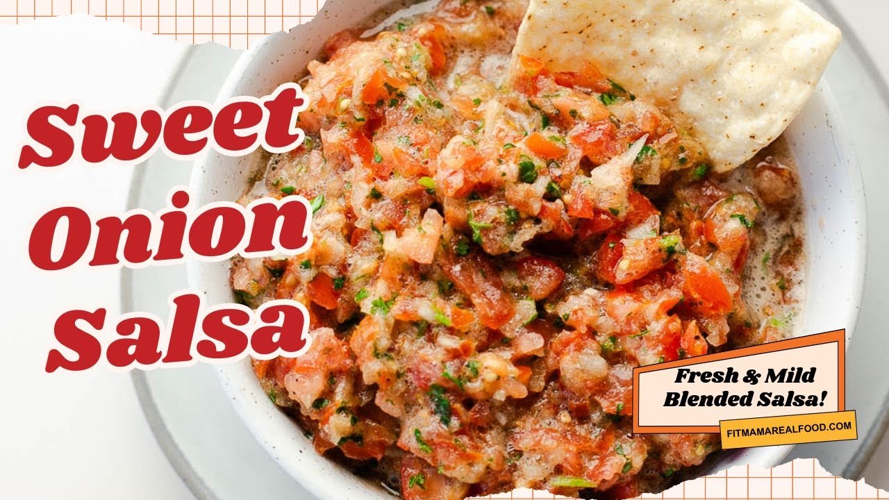 5 INGREDIENT MILD & FRESH SWEET ONION SALSA RECIPE - YouTube
