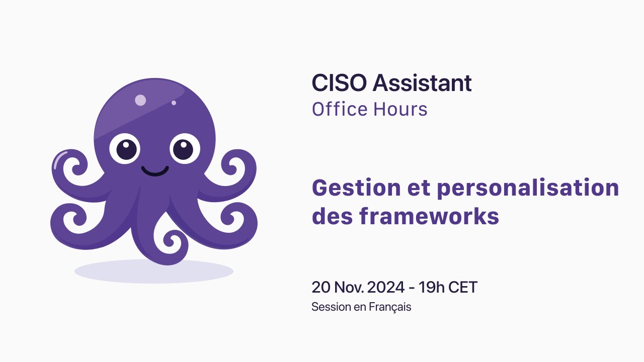 CISO Assistant/W47 : Gestion et personalisation des frameworks - YouTube