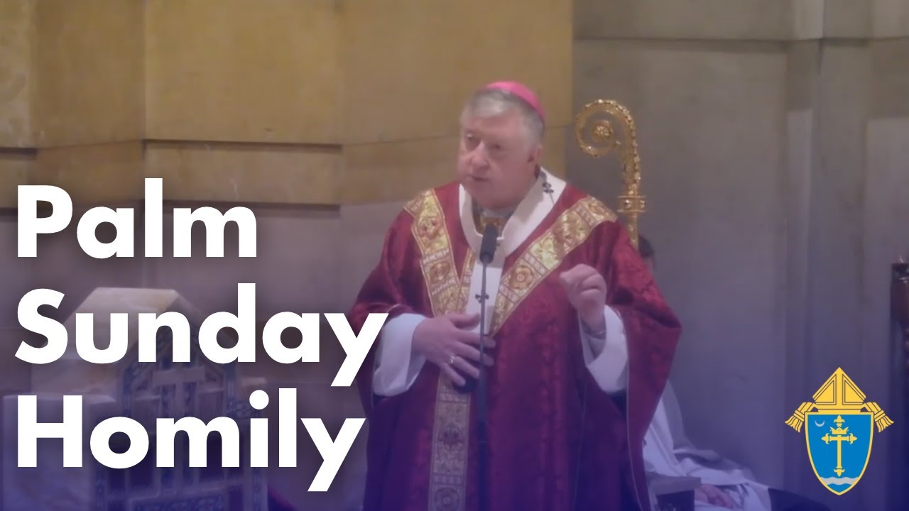 Archbishop Mitchell T. Rozanski's Homily on Palm Sunday 2023 - YouTube