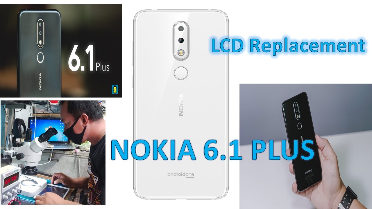 NOKIA 6.1 Plus LCD Replacement Step by Step TUT - YouTube