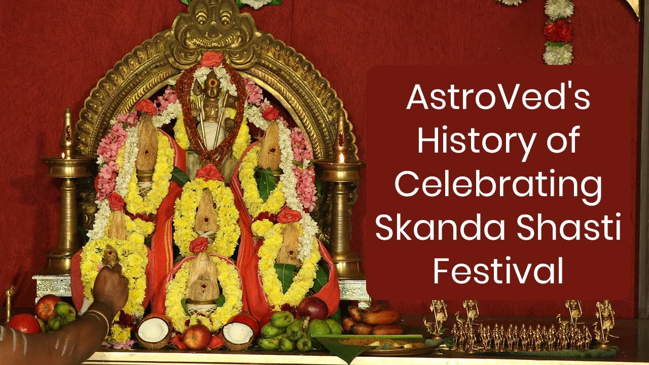 AstroVed's History of Celebrating Skanda Shasti Festival - YouTube