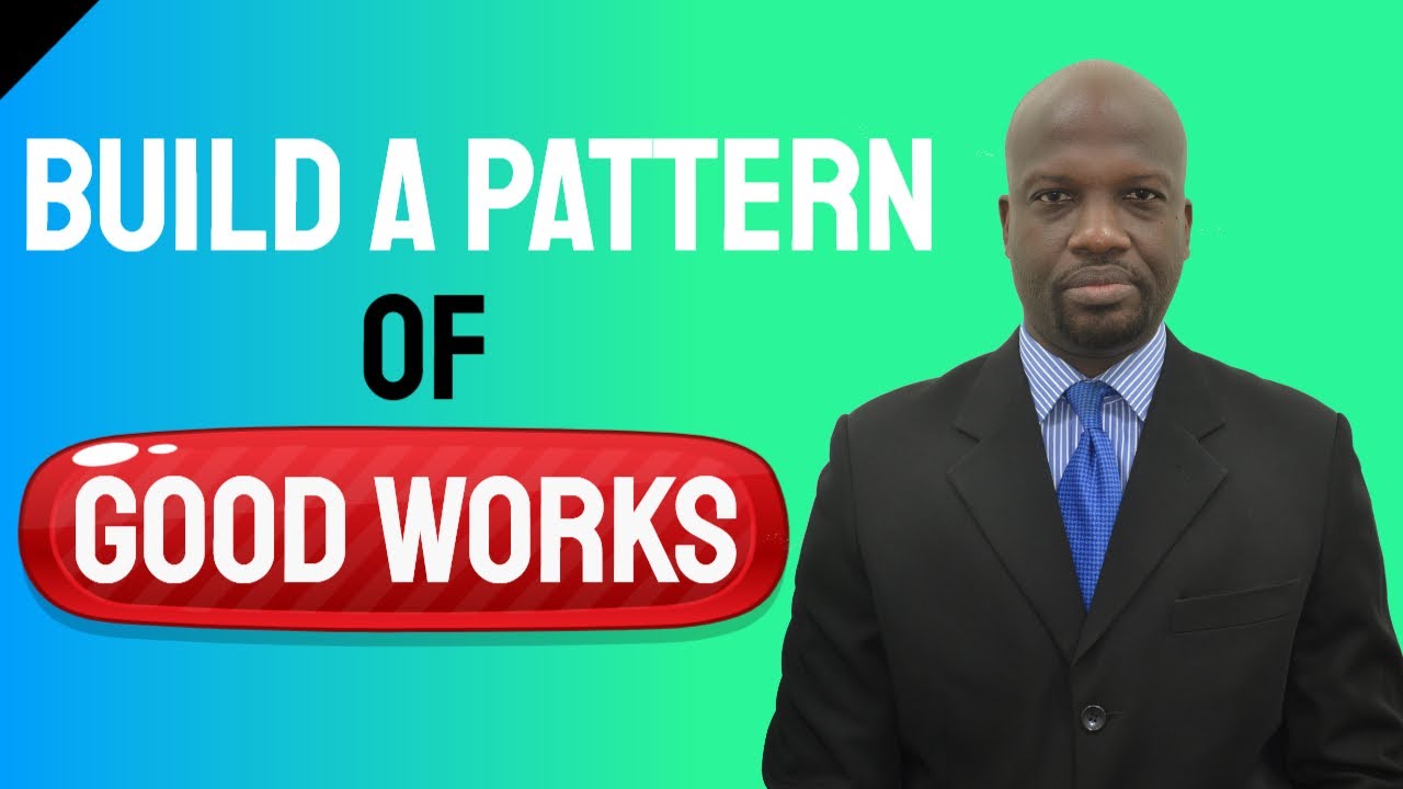 Unlock the Power of Consistency: Building a Pattern of Good Works - YouTube