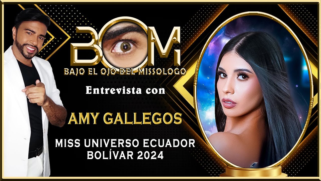 BOM con Amy Gallegos - Miss Universe Bolívar 2024 - YouTube