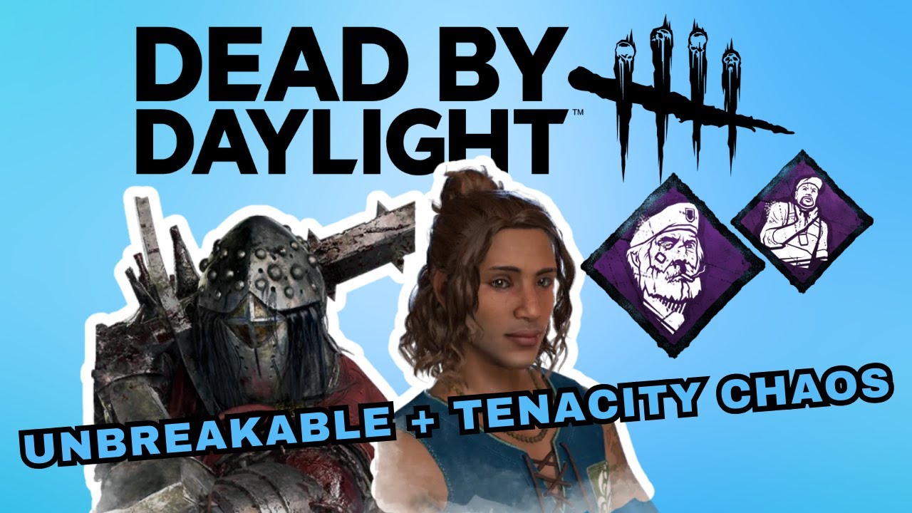 Unbreakable + Tenacity Chaos - Funny DBD Compilation - YouTube