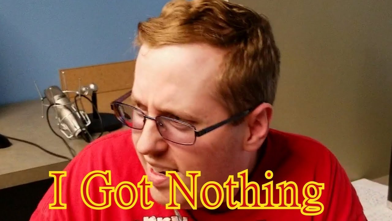 I Got Nothing - YouTube
