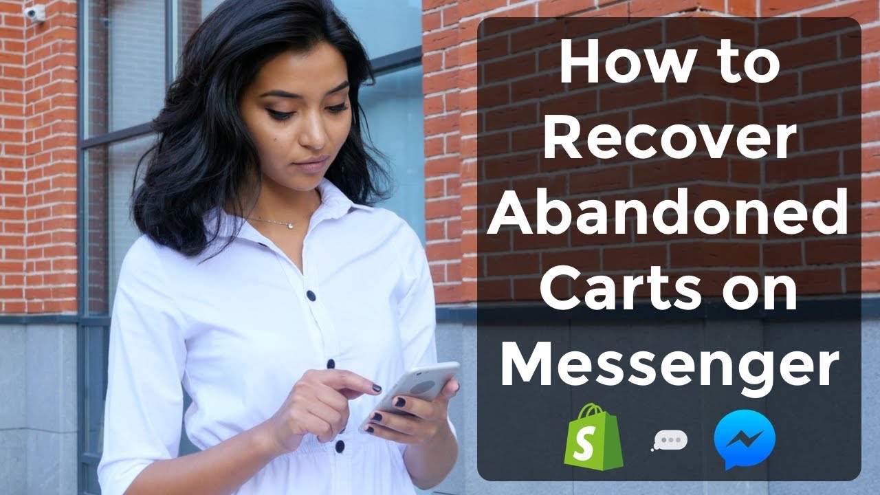 Shopify Chatbot: How to Recover Abandoned Carts on Messenger for ...