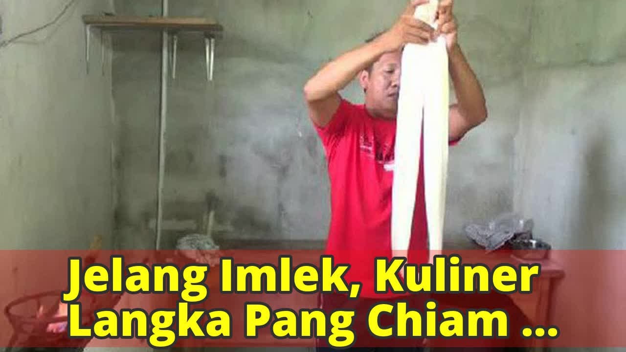 Jelang Imlek, Kuliner Langka Pang Chiam Ditemukan di Bangka - YouTube