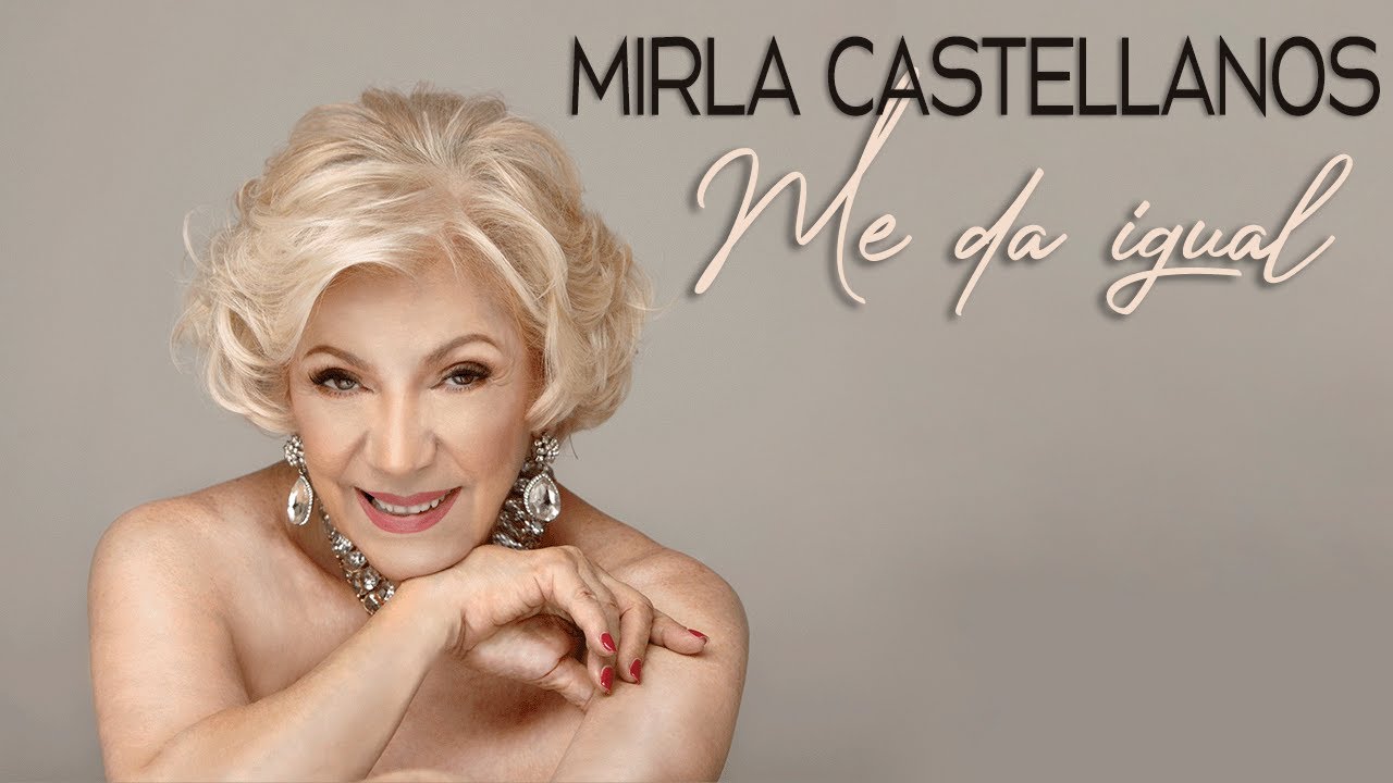 ME DA IGUAL - Mirla Castellanos (Video oficial) - YouTube