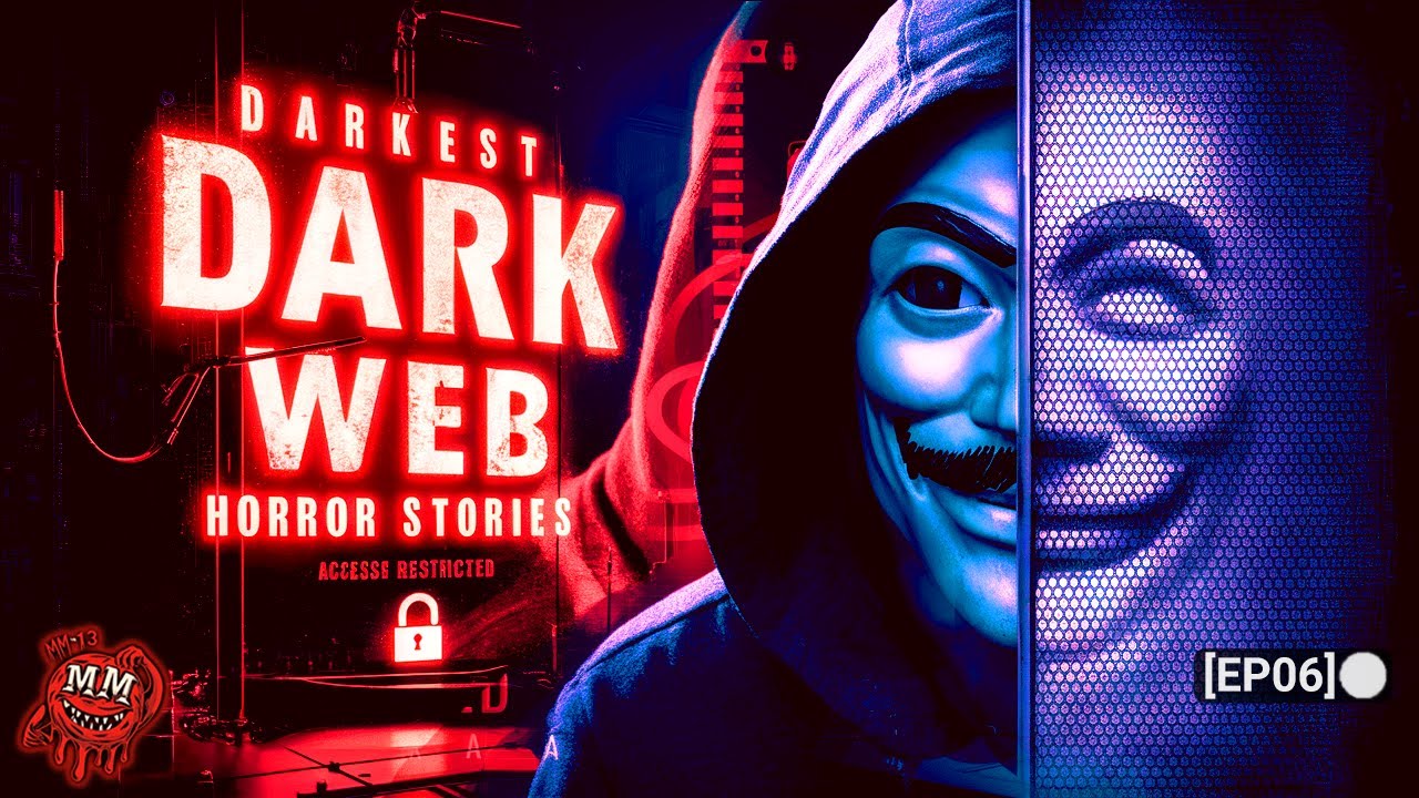 3 DARKEST REAL DARK WEB Horror Stories [EP06] - YouTube