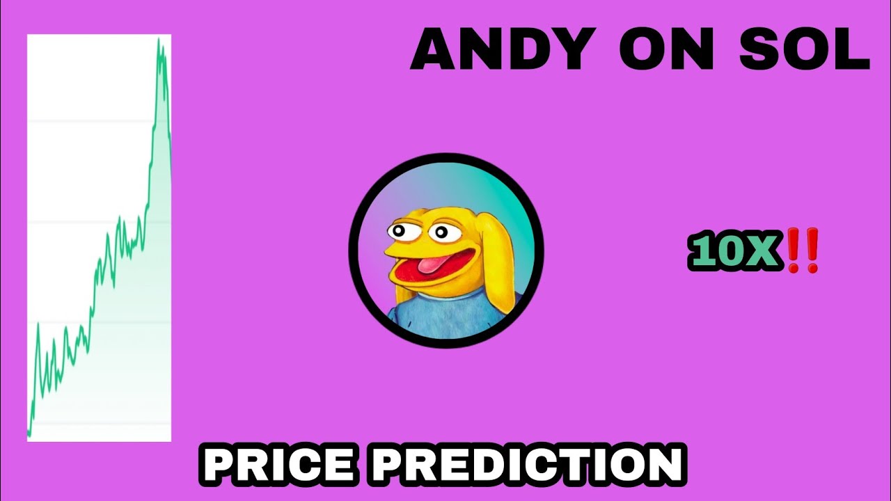 ANDY ON SOL TOKEN TO THE MOON‼️ ANDY ON SOL (ANDY) PRICE PREDICTION 10X ...
