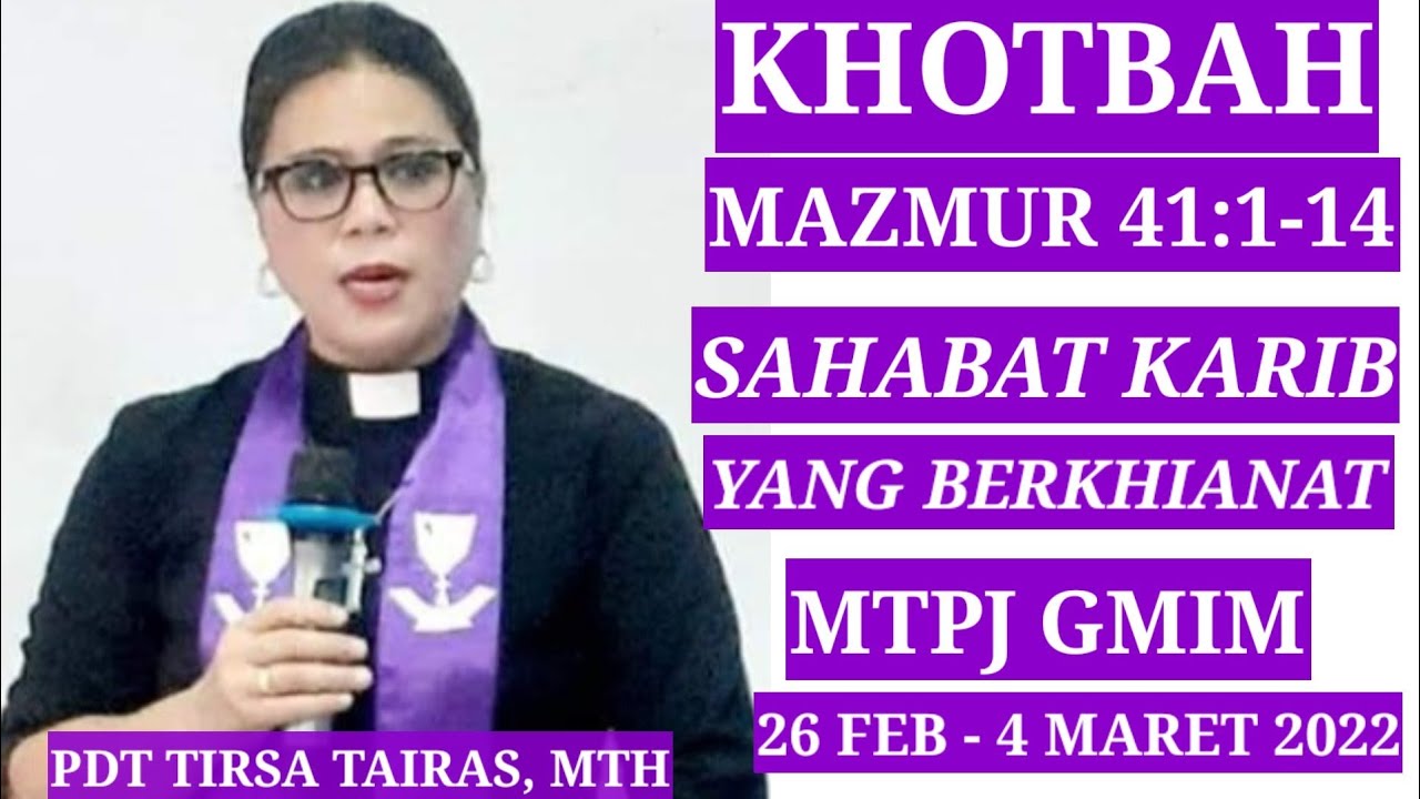 KHOTBAH MAZMUR 41:1-14//MTPJ GMIM 26 FEBRUARI - 4 MARET 2023//SAHABAT ...