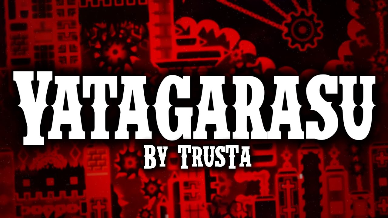 Geometry Dash Yatagarasu Complete [RGB 3/3] 40th Extreme Demon - YouTube