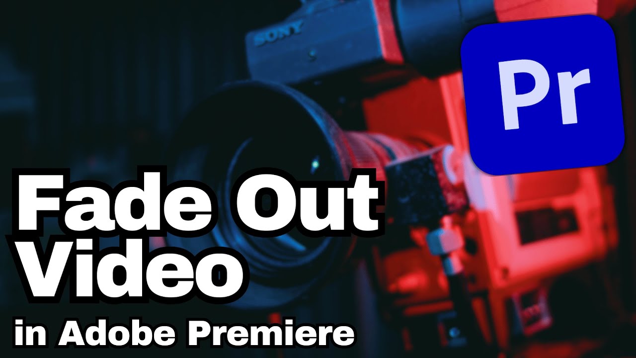 How to Fade Out Video in Adobe Premiere Pro CC | Adobe Tutorial - YouTube