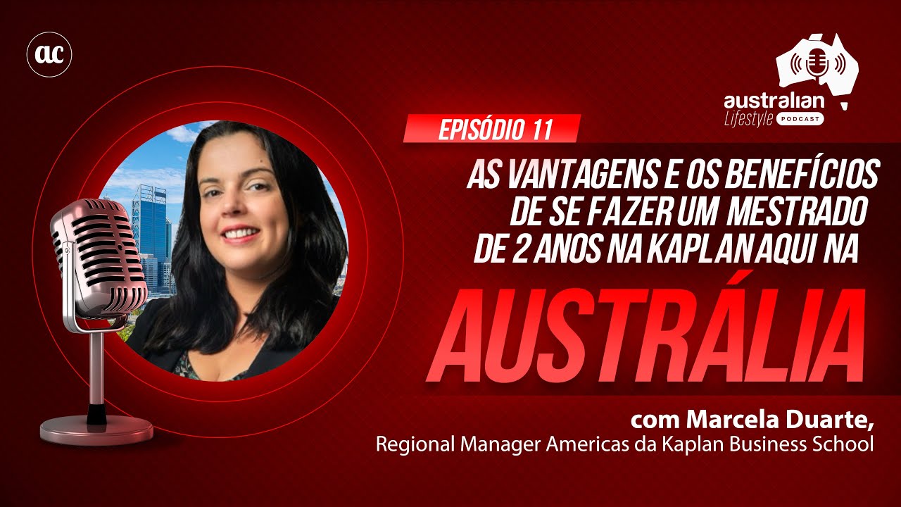 🇦🇺5 RAZÕES PARA VOCÊ FAZER SEU MESTRADO NA AUSTRÁLIA. EP11 com Marcela ...