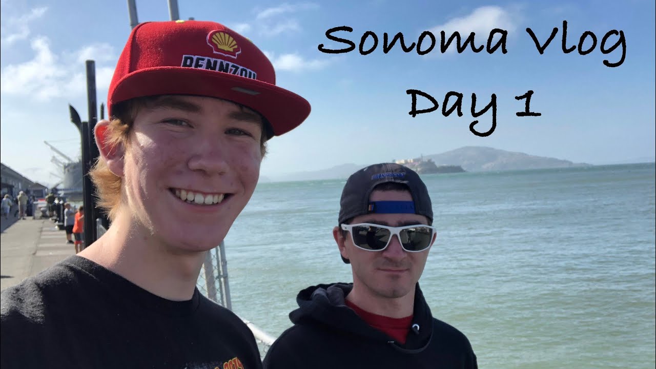 2019 Sonoma Vlog | Day 1 // Ft. N2SC4R & Magnum05 - YouTube
