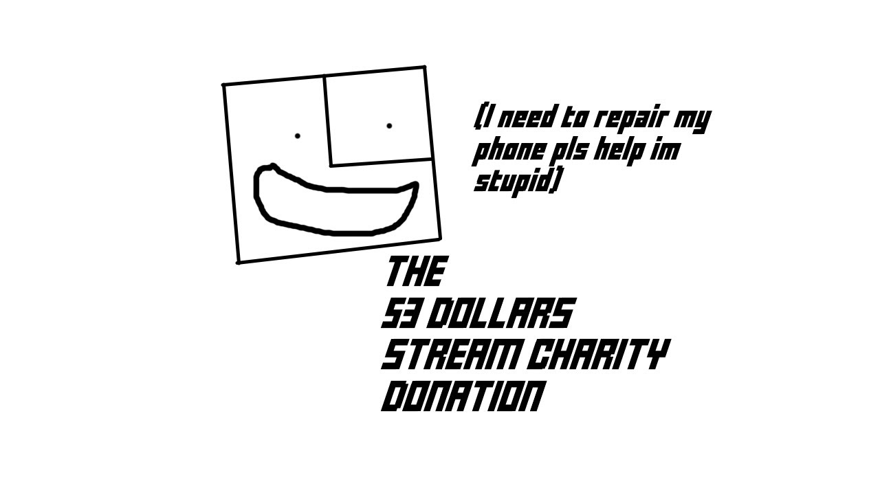 The 53 Dollars Charity Stream - YouTube