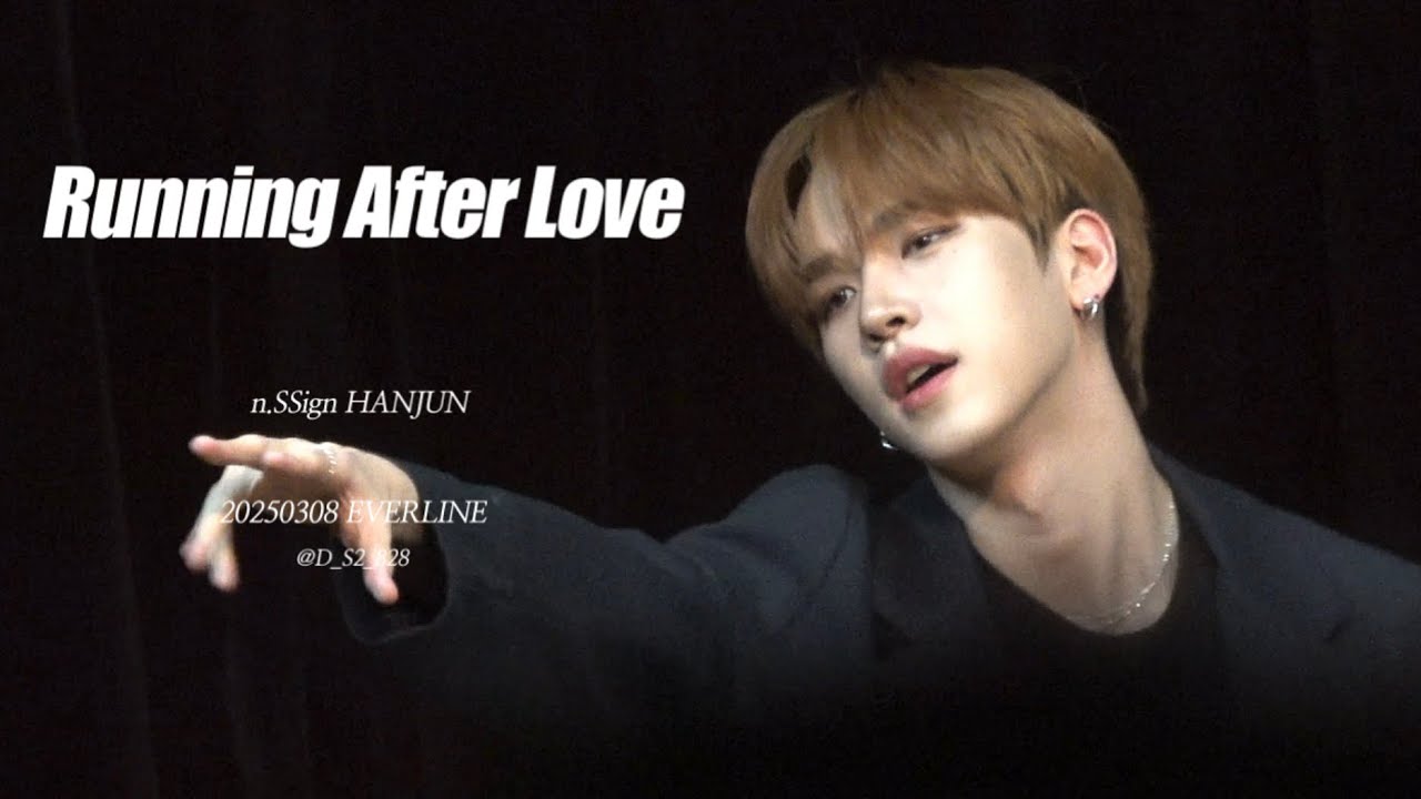 [n.SSign 한준] 250308 에버라인 Running After Love 직캠 #엔싸인 #nSSign #hanjun #한준 ...