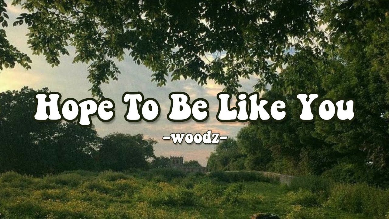 WOODZ (조승연) - 'Hope To Be Like You (안녕이란 말도 함께)' Lyrics [Romanized ...