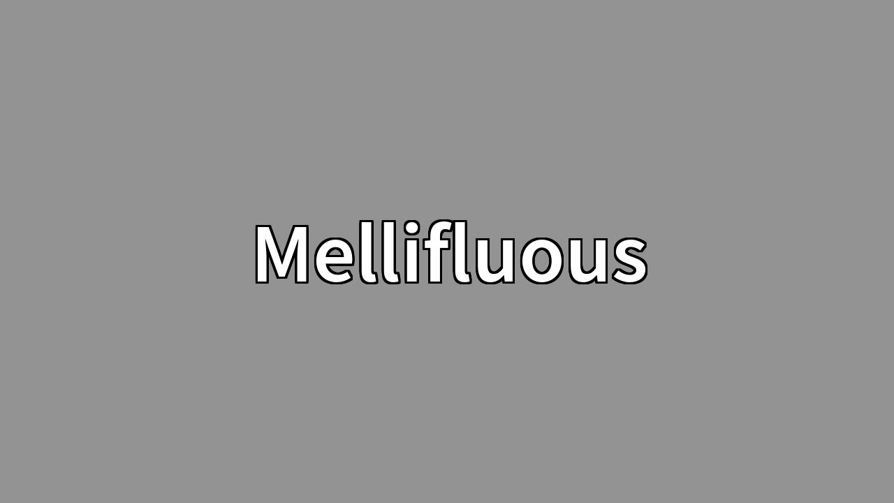 Mellifluous Meaning - YouTube