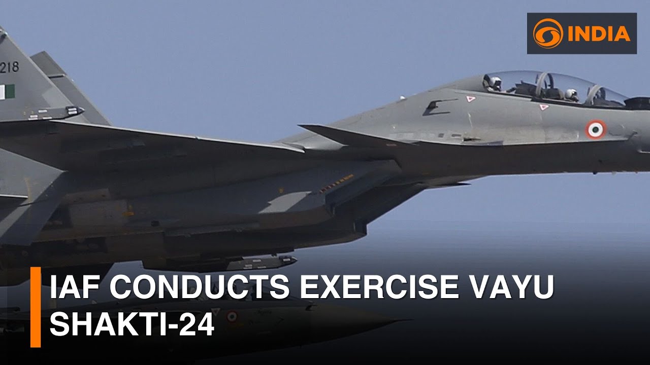 IAF conducts Exercise Vayu Shakti-24 | DD India - YouTube