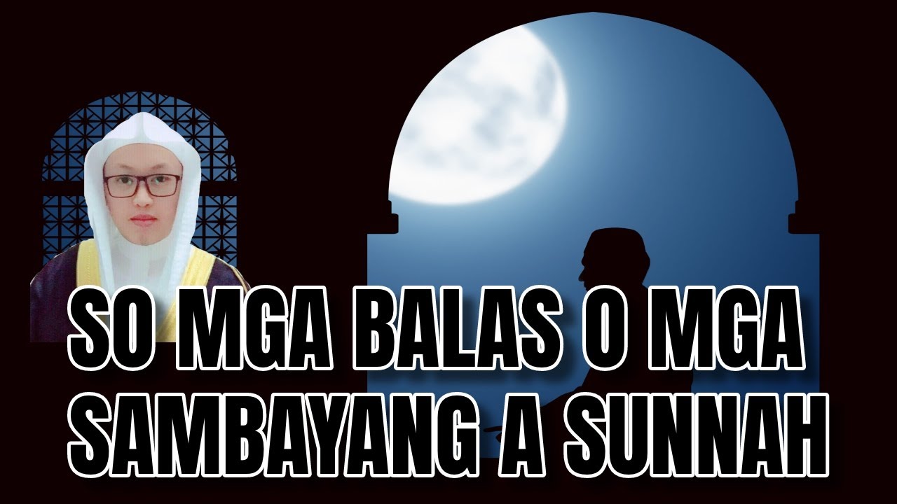 "SO MGA BALAS O MGA SAMBAYANG A SUNNAH" (RAMADHAN WASIYAT) - YouTube