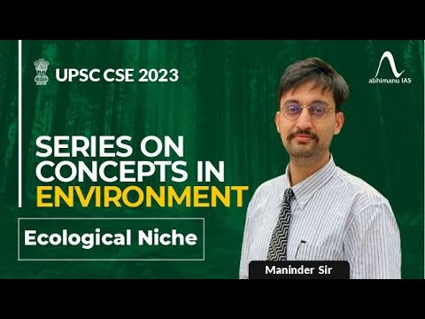 UPSC CSE 2023| General Studies| Series on Environment | Ecological ...