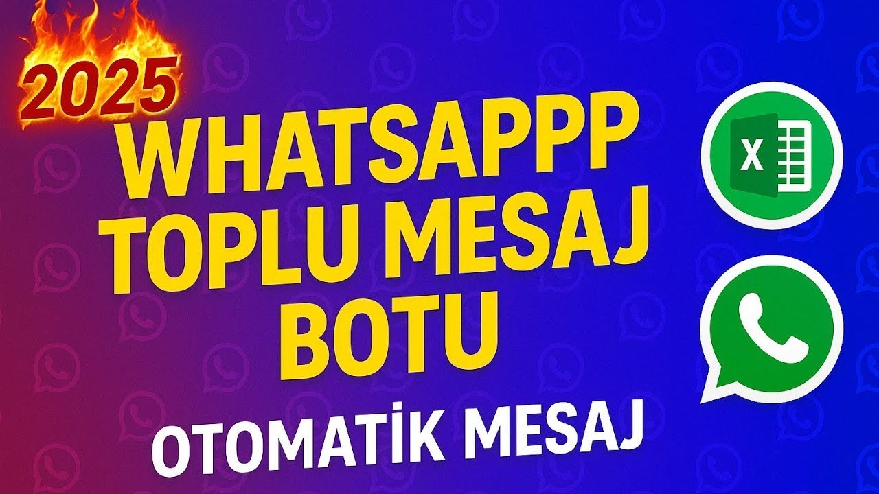 WhatsApp Otomatik Mesaj Botu | Excel ile Toplu Mesaj Gönder | Toplu ...