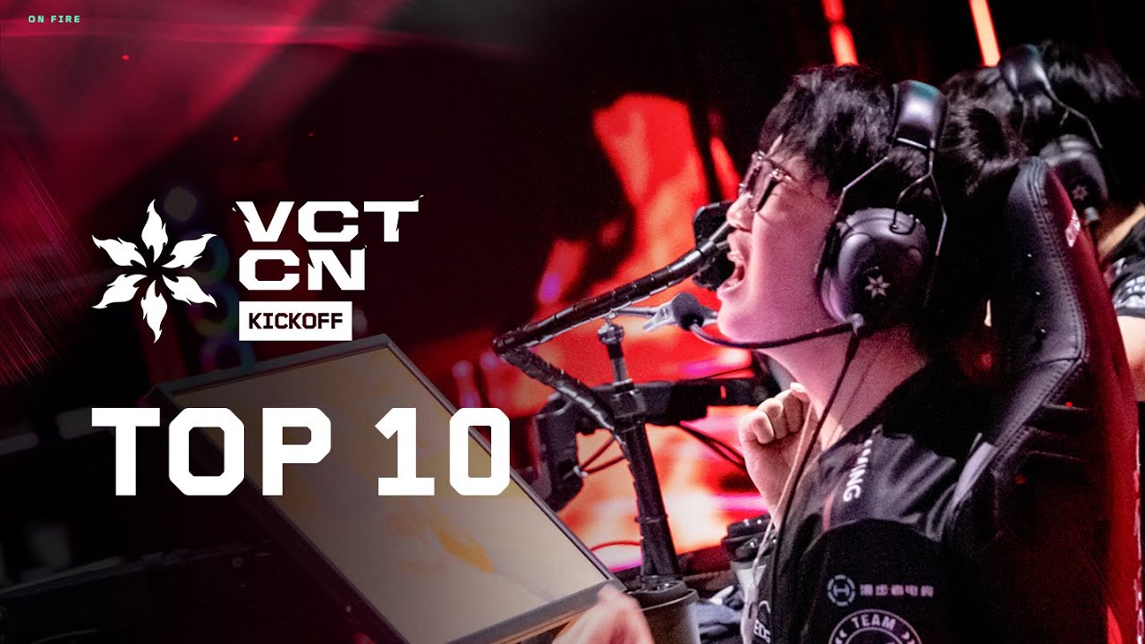 TOP 10 | VCT CN Kickoff - YouTube
