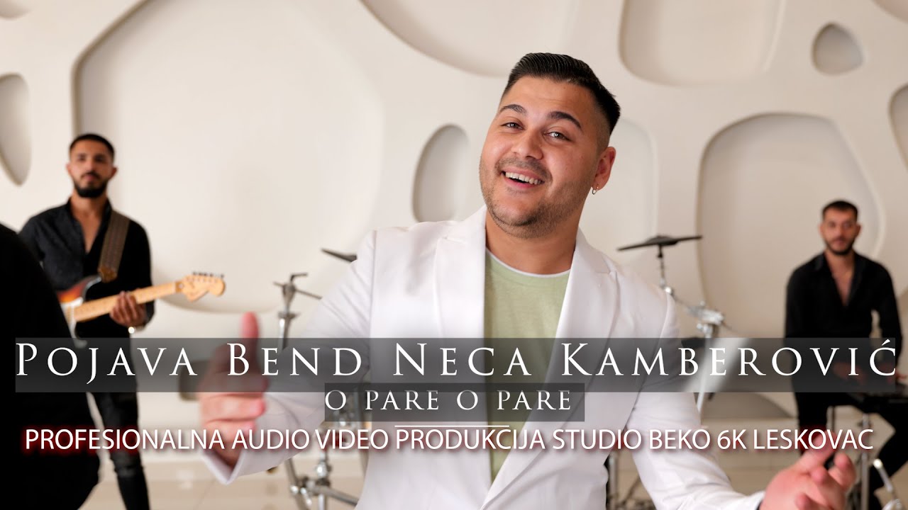 POJAVA BEND NECA KAMBEROVIC //O PARE O PARE// ©2024 ♫ ♫ STUDIO BEKO 6K ...