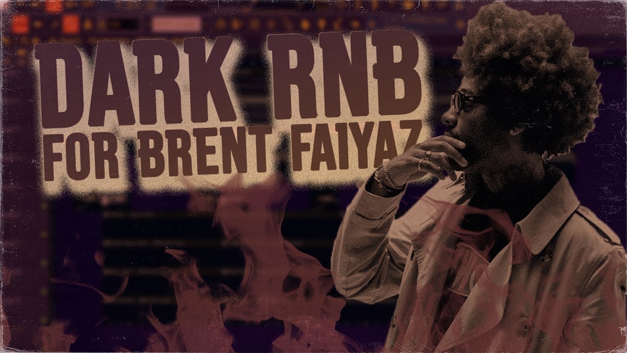 Making a DARK Rnb Type Beat for BRENT FAIYAZ | FL Studio Silent Cookup ...