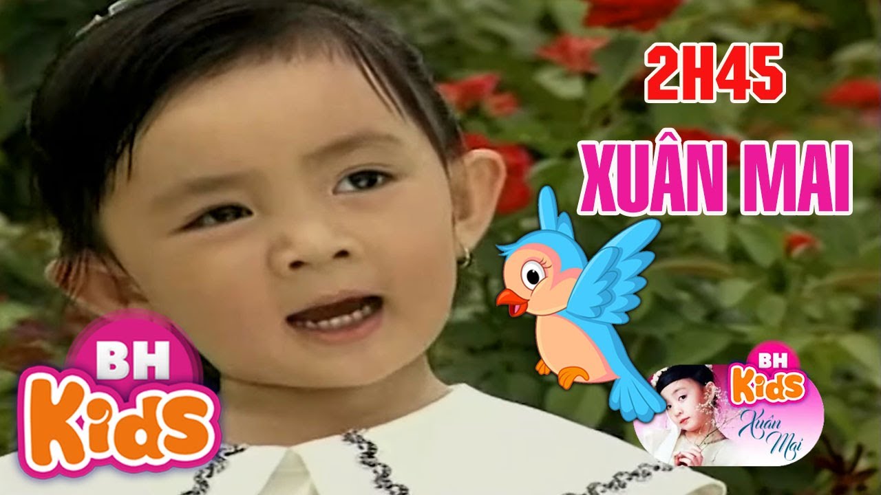 Album Nhạc Thiếu Nhi Bé XUÂN MAI vui nhộn 3 giờ cho bé ăn ngon ngủ ngon ...