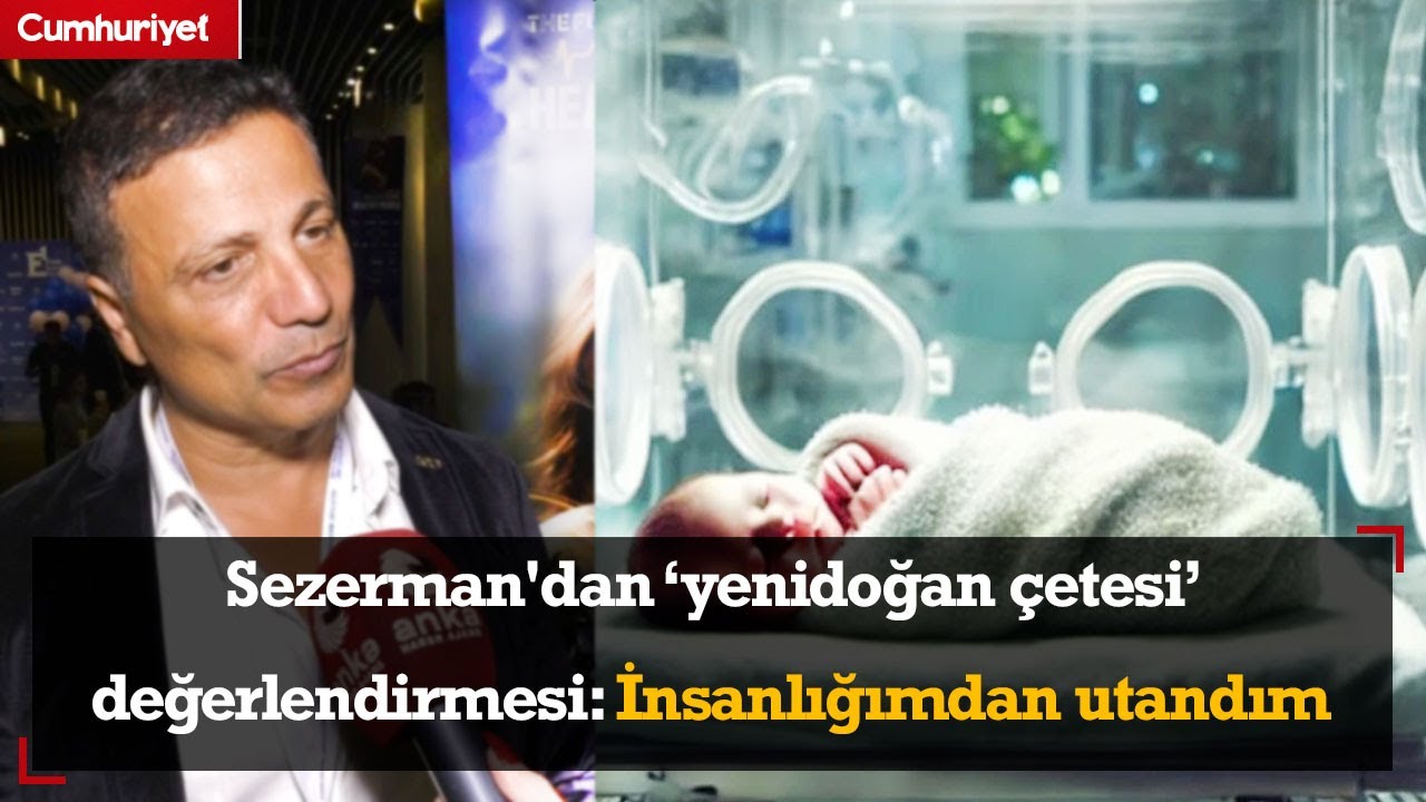 Prof. Dr. Uğur Sezerman'dan 'yenidoğan çetesi' değerlendirmesi ...