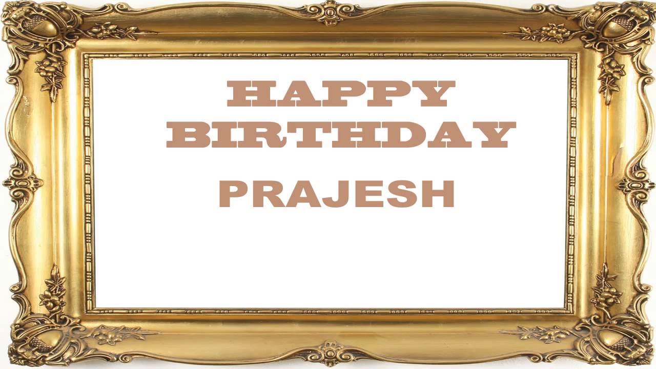 Prajesh Birthday Postcards & Postales - Happy Birthday - YouTube