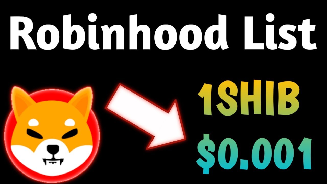Robinhood List Shiba Inu Coin || Target 1 Shib 0.001 {SHIB COIN) Review ...
