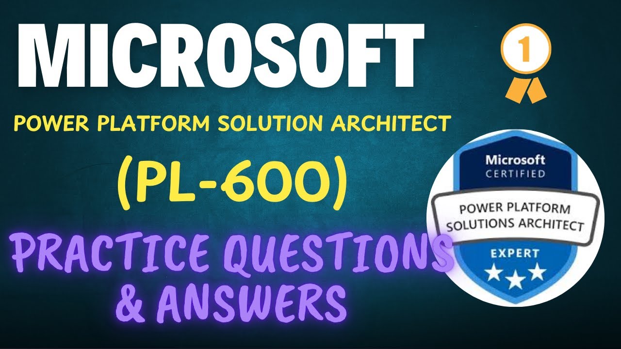 Part#23| Microsoft PL-600 | Power Platform Solution Architect ...