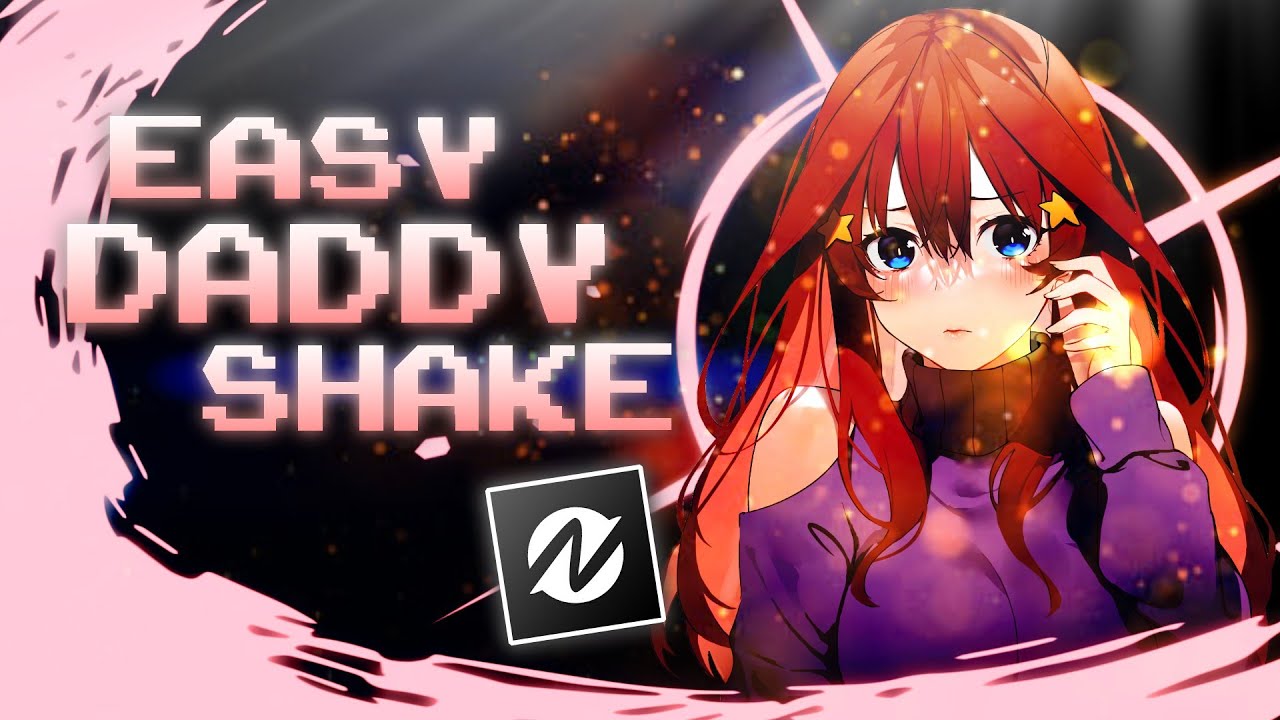 Tutorial Daddy shake in Node video || Tutorial AMV - YouTube