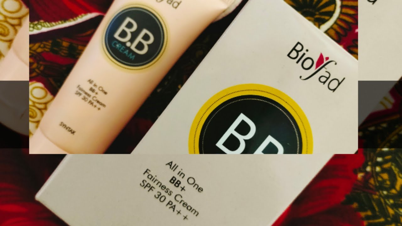 Biofad BB cream .....Best cream for fairness dark spots acne spots ...