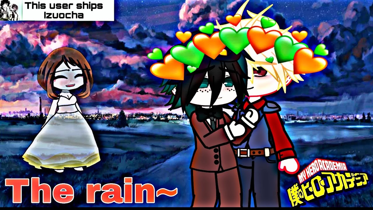 The rain~ ||Mha|| ||BakuDeku|| ||Uraraka|| ||Gacha Art|| - YouTube