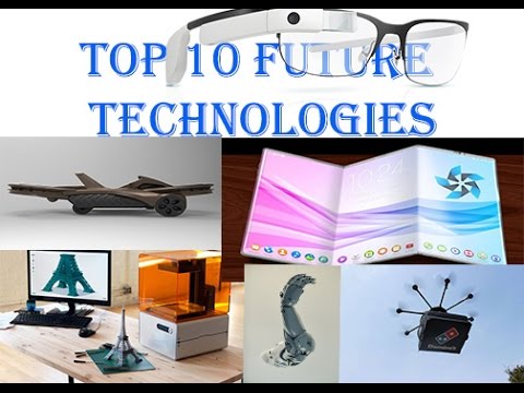 Top 10 Future Technologies - YouTube